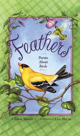 Feathers: Poems About Birds by Eileen Spinelli | Goodreads
