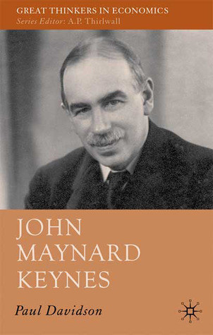 John Maynard Keynes (Great Thinkers in Economics) by Paul Davidson ...