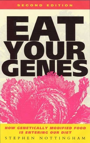 Eat Your Genes: How Genetically Modified Food is Entering Our Diet by ...