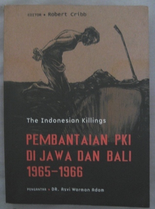 Pembantaian PKI di Jawa dan Bali 1965-1966 by Robert Cribb | Goodreads