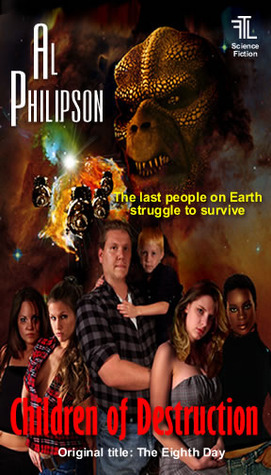 Children of Destruction by Al Philipson | Goodreads