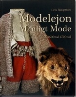 Modelejon - Manligt Mode 1500-tal 1600-tal 1700-tal by Lena Rangström ...