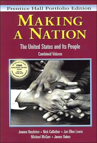 Making A Nation: The United States and Its People, Combined Volume by ...