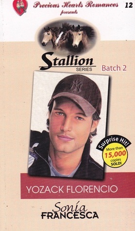 Yozack Florencio (Stallion, #12) by Sonia Francesca | Goodreads