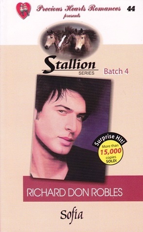 Richard Don Robles (Stallion, #44) by Sofia . | Goodreads