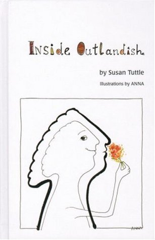 Inside Outlandish by Susan Tuttle | Goodreads
