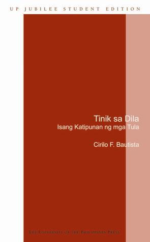 Tinik sa Dila: Isang Katipunan ng mga Tula by Cirilo F. Bautista ...
