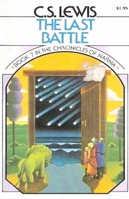 The Last Battle (#7 Narnia Chronicles) by C.S. Lewis | Goodreads