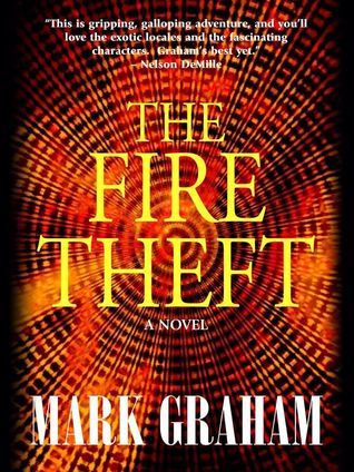 The Fire Theft by Mark Graham | Goodreads