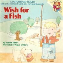 A Wish for a Fish (Pictureback Reader) by Harriet Ziefert | Goodreads