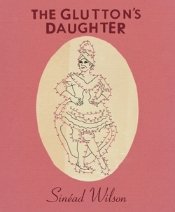 The Glutton's Daughter by Sinead Wilson | Goodreads