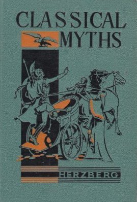 Classical Myths by Max J. Herzberg | Goodreads