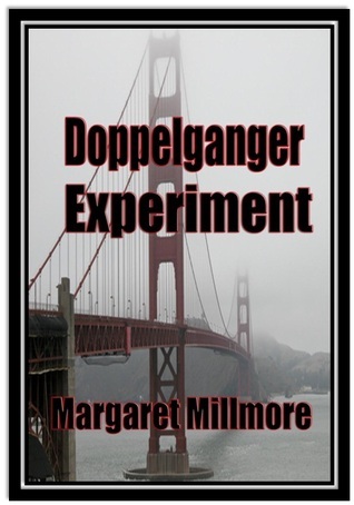 Doppelganger Experiment by Margaret A. Millmore | Goodreads