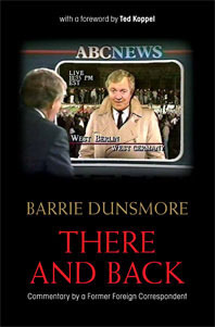 There and Back, Commentary by a Former Foreign Correspondent by Barrie ...