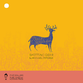 Spotting Deer by Michael DeForge | Goodreads