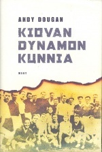 Kiovan Dynamon kunnia by Andy Dougan | Goodreads