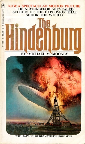 The Hindenburg by Michael Macdonald Mooney | Goodreads