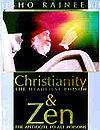 Christianity, the deadliest poison & Zen, the antidote to all poisons ...