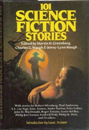 101 Science Fiction Stories by Martin H. Greenberg | Goodreads