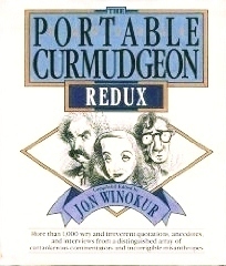 The Portable Curmudgeon Redux by Jon Winokur | Goodreads