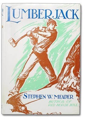 Lumberjack by Stephen W. Meader | Goodreads