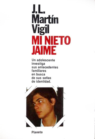 Mi nieto Jaime (Colección Fábula) by José Luis Martín Vigil | Goodreads