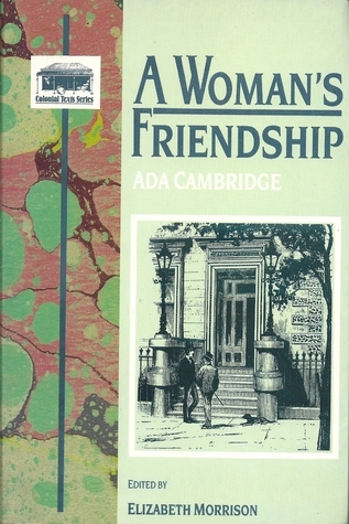 A Woman's Friendship by Ada Cambridge | Goodreads