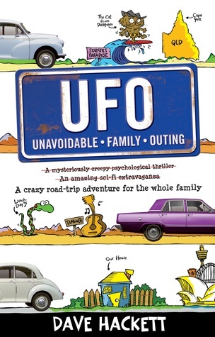 UFO: Unavoidable Family Outing by Dave Hackett | Goodreads