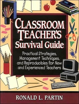 Classroom Teacher's Survival Guide: Practical Strategies,Management ...