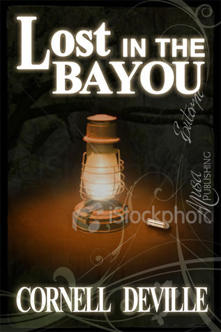 Lost in the Bayou by Cornell DeVille | Goodreads