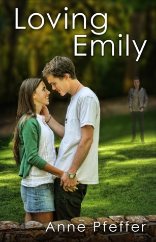 Loving Emily by Anne Pfeffer | Goodreads
