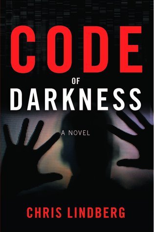 Code of Darkness by Chris Lindberg | Goodreads