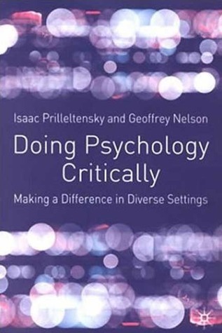 Doing Psychology Critically: Making a Difference in Diverse Settings by ...