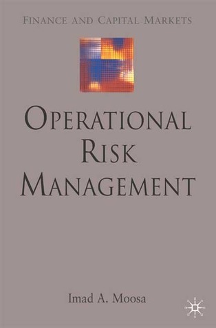 Operational Risk Management by Imad A. Moosa | Goodreads