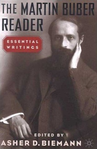 The Martin Buber Reader by Asher Biemann | Goodreads