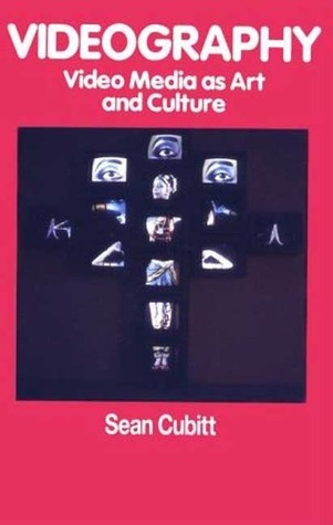 Videography: Video Media As Art and Culture by Sean Cubitt | Goodreads