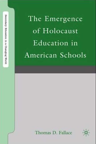 The Emergence of Holocaust Education in American Schools by Thomas D ...