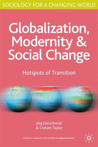 Globalization, Modernity and Social Change: Hotspots of Transition by ...