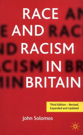 Race and Racism in Britain by John Solomos | Goodreads