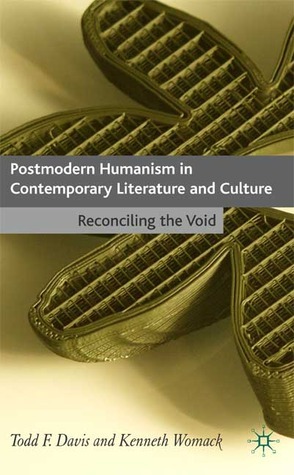 Postmodern Humanism in Contemporary Literature and Culture: Reconciling ...