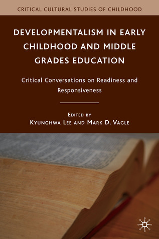 Developmentalism in Early Childhood and Middle Grades Education ...