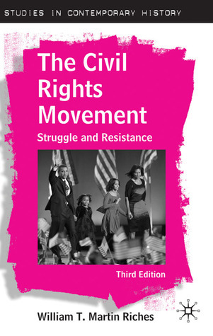 The Civil Rights Movement: Struggle and Resistance, Third Edition by ...