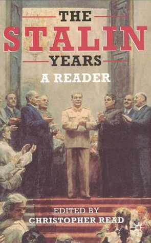 The Stalin Years: A Reader by Christopher Read | Goodreads