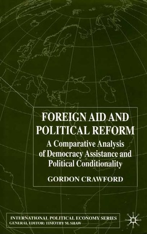 Foreign Aid and Political Reform: A Comparative Analysis of Democracy ...