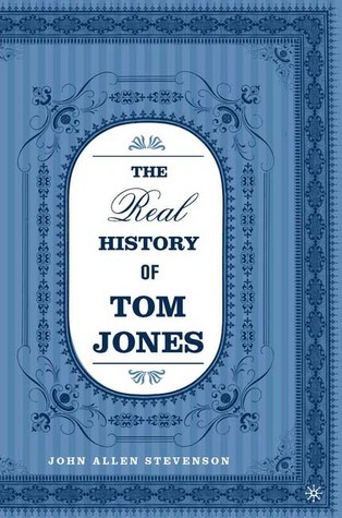 The Real History of Tom Jones by John Allen Stevenson | Goodreads