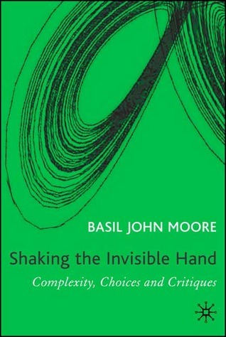 Shaking the Invisible Hand: Complexity, Endogenous Money and Exogenous ...