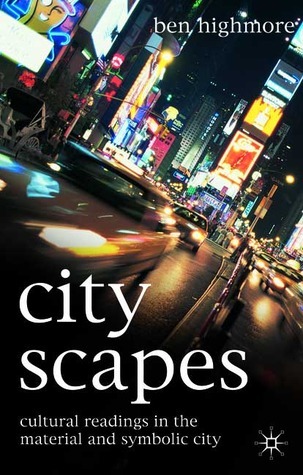 Cityscapes: Cultural Readings in the Material and Symbolic City by Ben ...