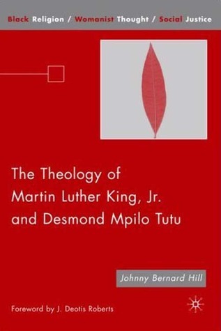The Theology of Martin Luther King, Jr. and Desmond Mpilo Tutu by ...
