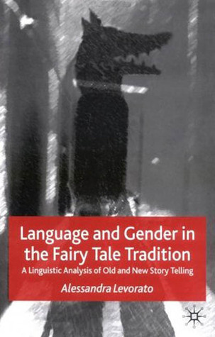 Language and Gender in the Fairy Tale Tradition: A Linguistic Analysis ...