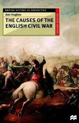 The Causes of the English Civil War (British History in Perspective by ...
